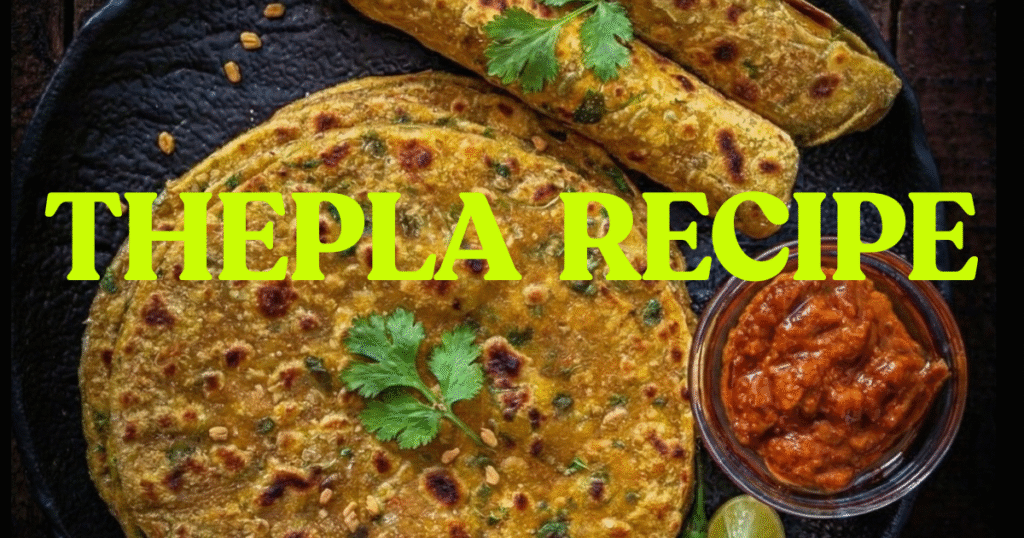 Methi Thepla Recipe | Soft, Flavorful & Travel-Friendly | Mala Flavors